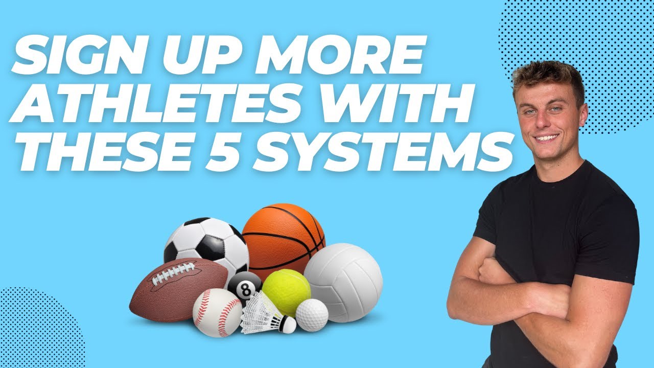 SIGN UP MORE ATHLETES WITH THESE 5 SYSTEMS - YouTube