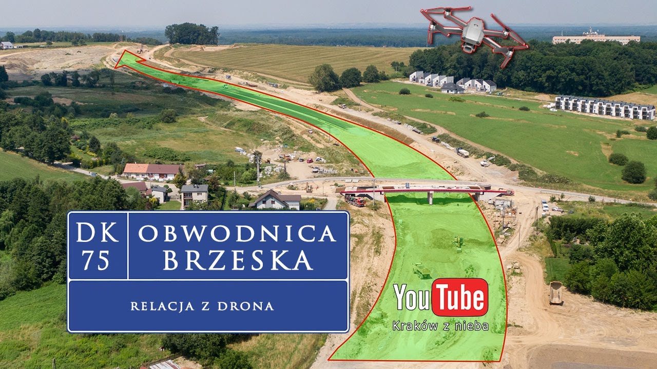 DK75 Obwodnica Brzeska - relacja z drona - Kraków z nieba - YouTube