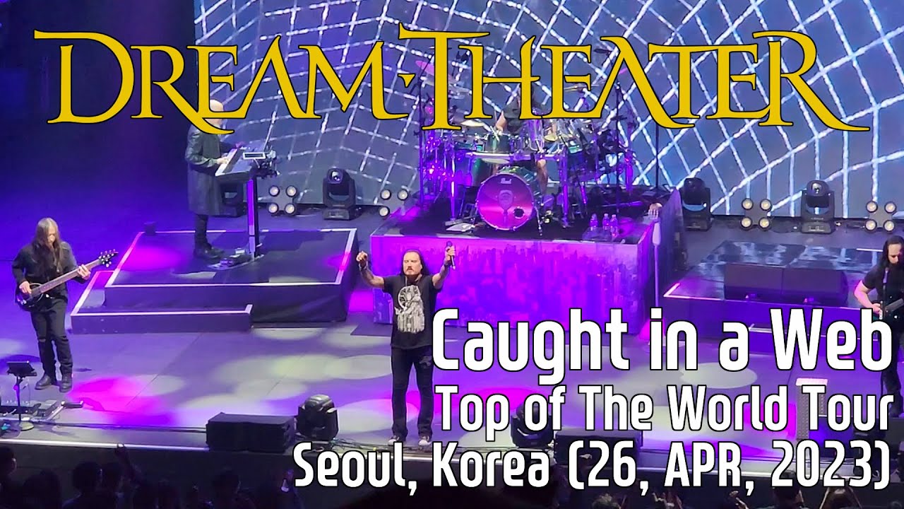 Dream Theater - Caught in a Web (Live in Seoul, Korea / 26, APR, 2023 ...