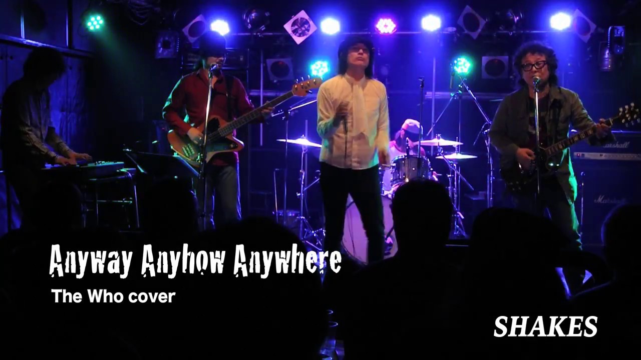Anyway Anyhow Anywhere : SHAKES - YouTube