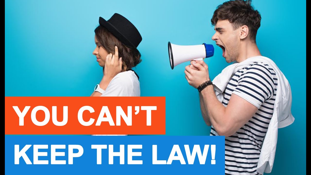 Reasons Why You Can't Keep The Law - YouTube