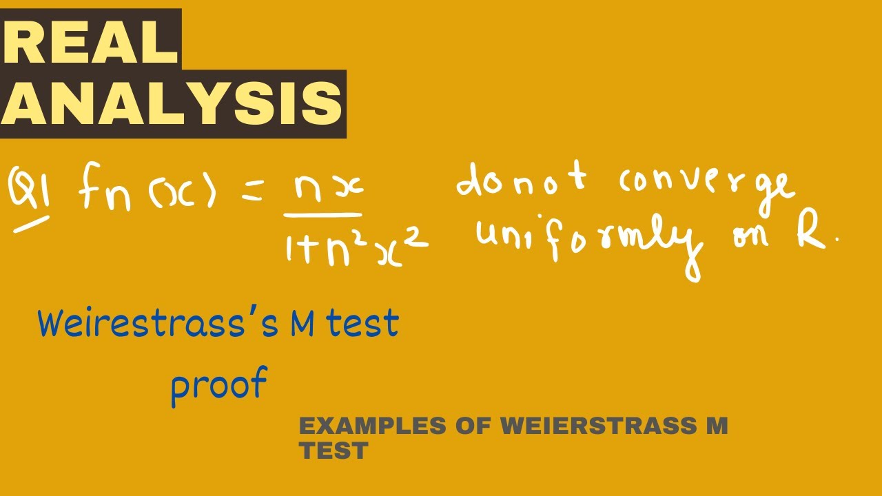 M.Sc. 1 semester Weierstrass's M test with proof and various examples ...
