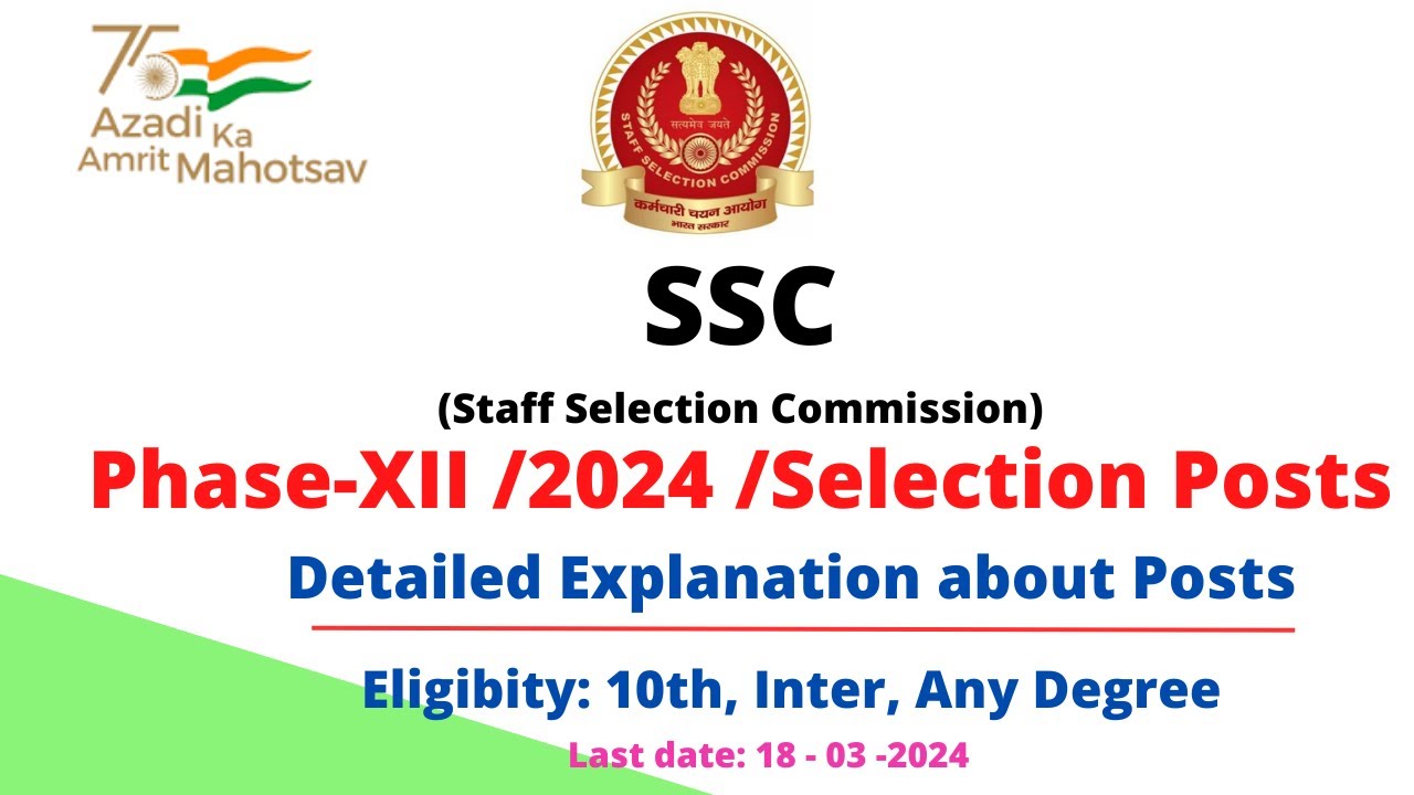SSC Phase XII Notification 2024 | SSC Phase XII Selection Posts 2024 ...