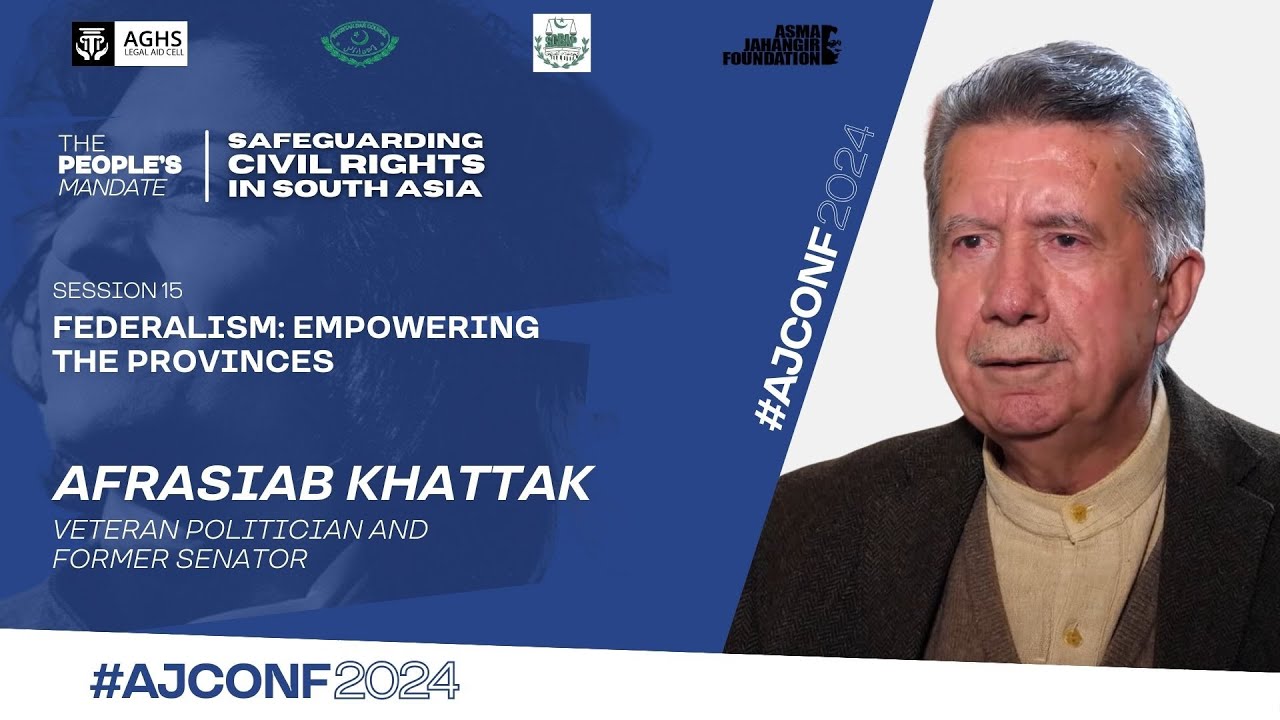 AJCONF 2024 | Afrasiab Khattak | Senior leader of the NDM and former ...