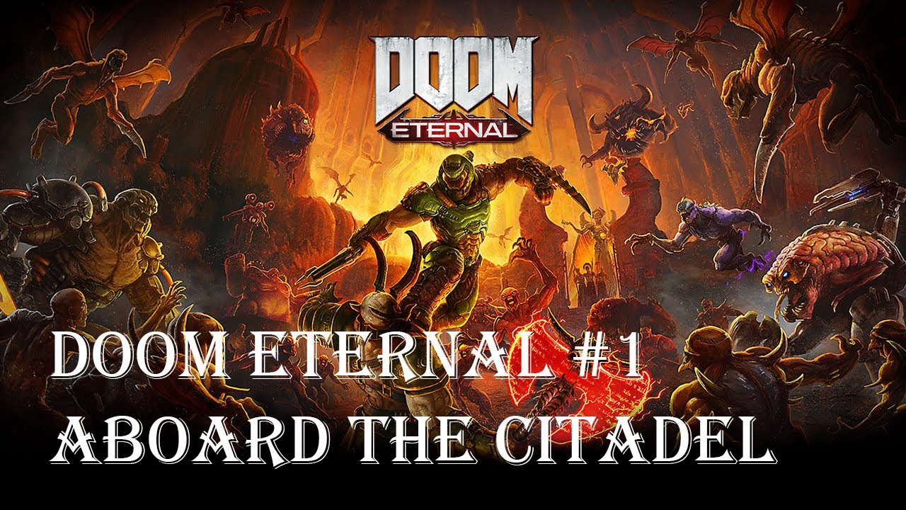 Doom Eternal #1 | Get aboard the citadel - YouTube