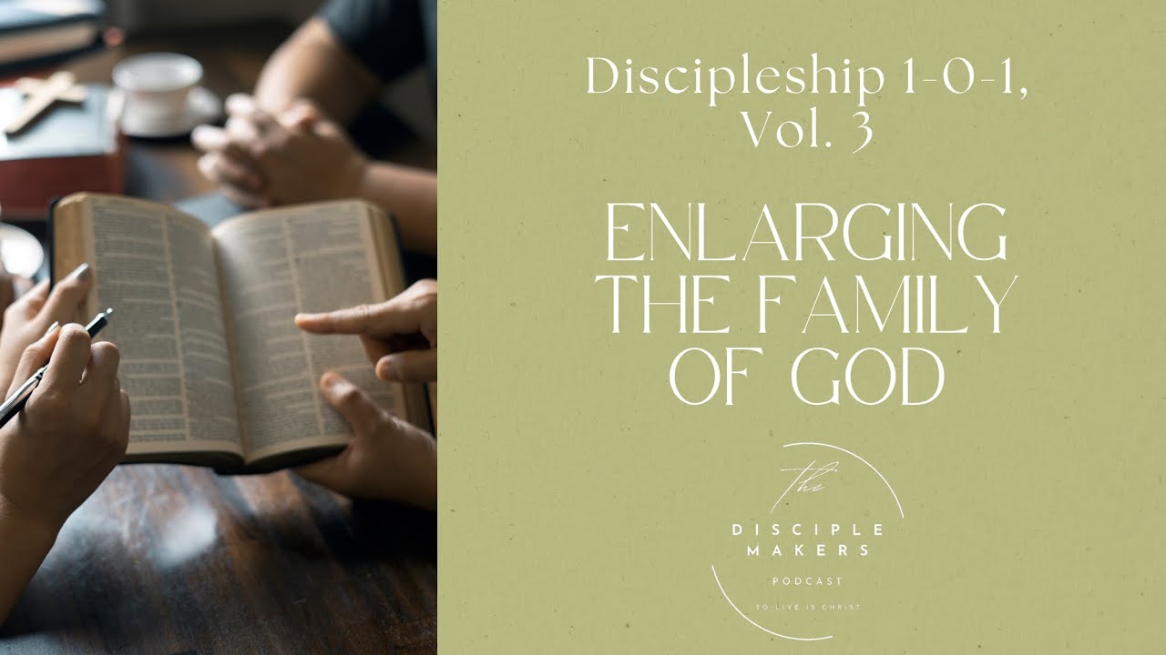 Discipleship 101--Enlarging The Family of God - YouTube