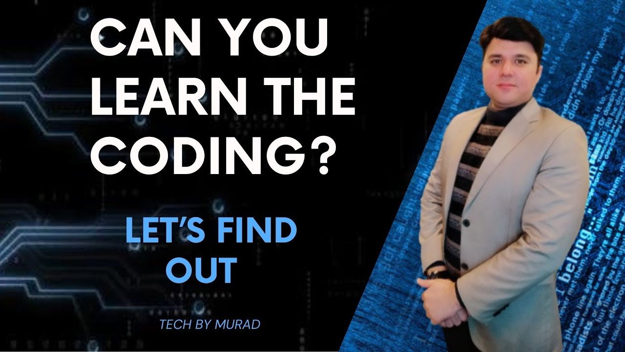 Can You Learn The Coding? | TECH BY MURAD - YouTube