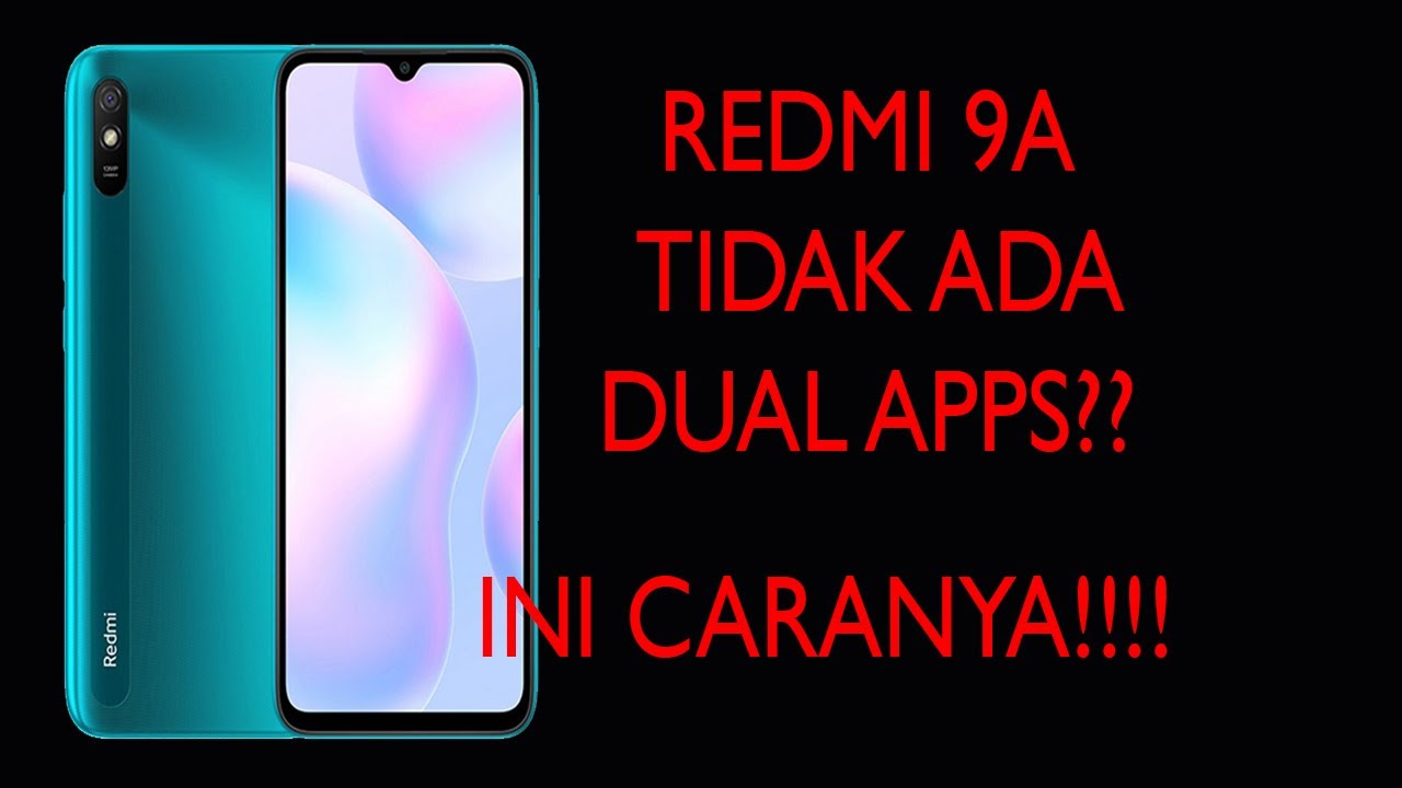 REDMI 9A TIDAK ADA DUAL APPS ? INI CARA NYA!!! - YouTube