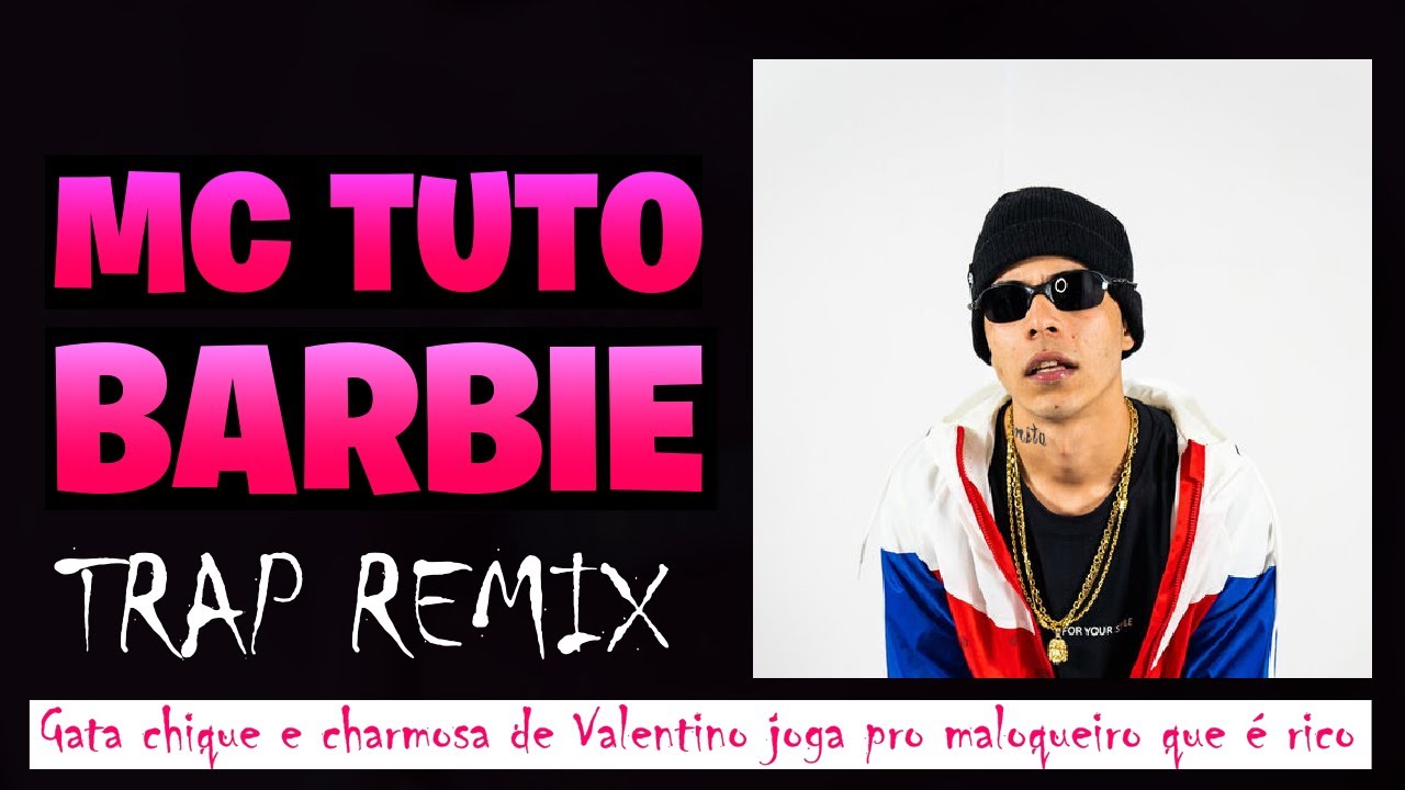MC Tuto - Barbie ( TRAP REMIX ) - YouTube