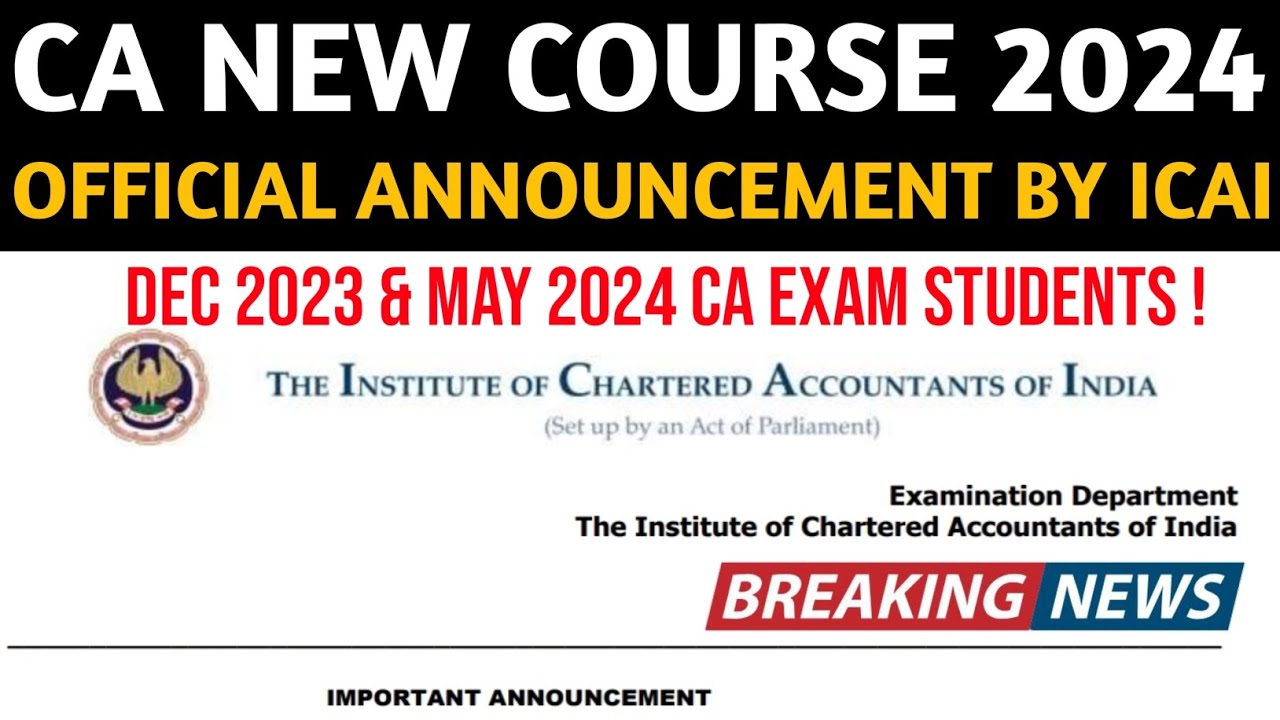 CA New Course 2024 Announcement By ICAI | ICAI Update For Dec 2023/May ...