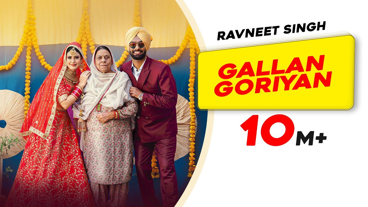 Gallan Goriyan (Official Video) | Ravneet Singh | Yashika Anand| Nirmal ...