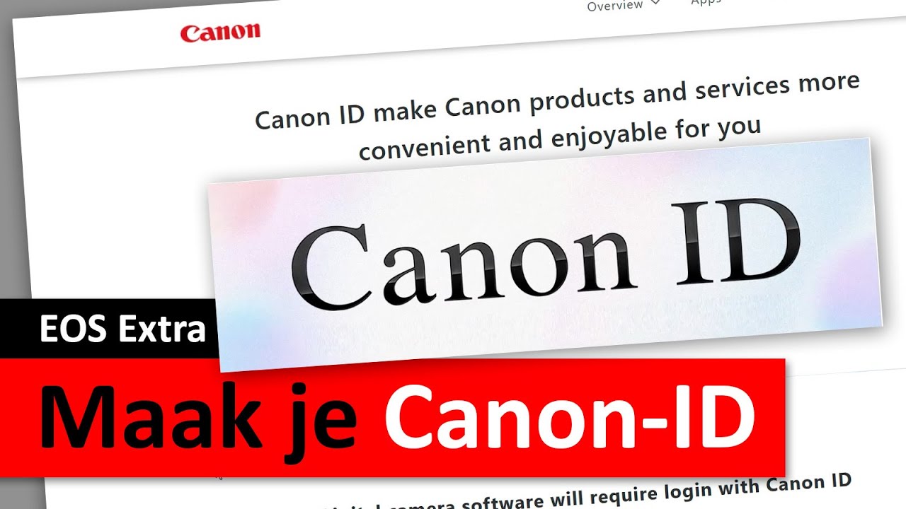 EOS Extra | Een Canon-ID maken (Dutch) - YouTube