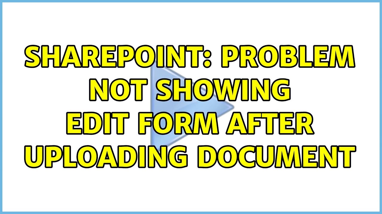Sharepoint: Problem not showing edit form after uploading document ...