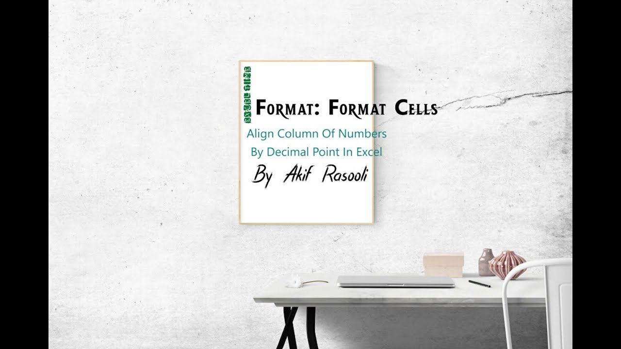 Align Column Of Numbers By Decimal Point In Excel YouTube align-column-of-numbers-by-decimal-point-in-excel-youtube