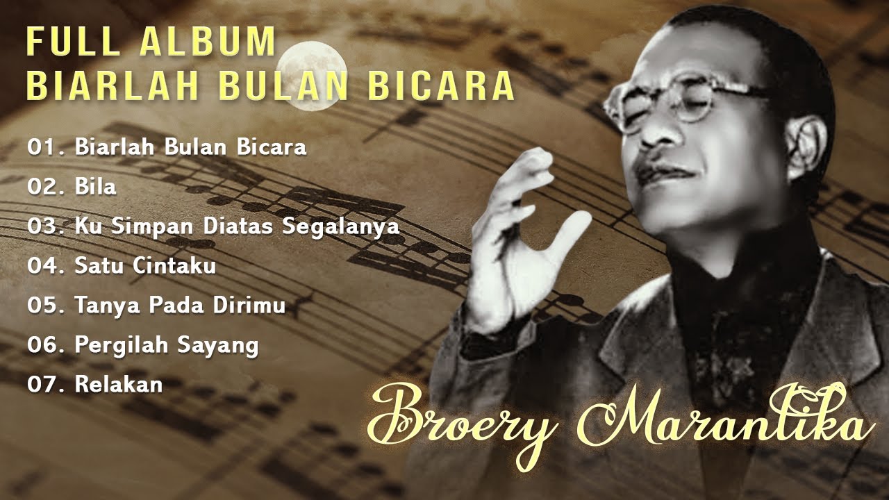 FULL ALBUM BIARLAH BULAN BICARA - BROERY MARANTIKA - YouTube
