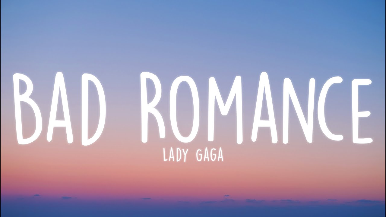 Lady Gaga - Bad Romance (Lyrics) - YouTube
