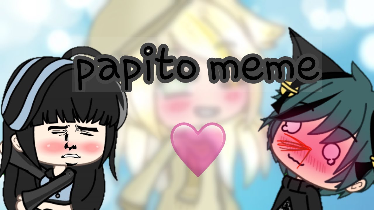 Papito Meme Youtube