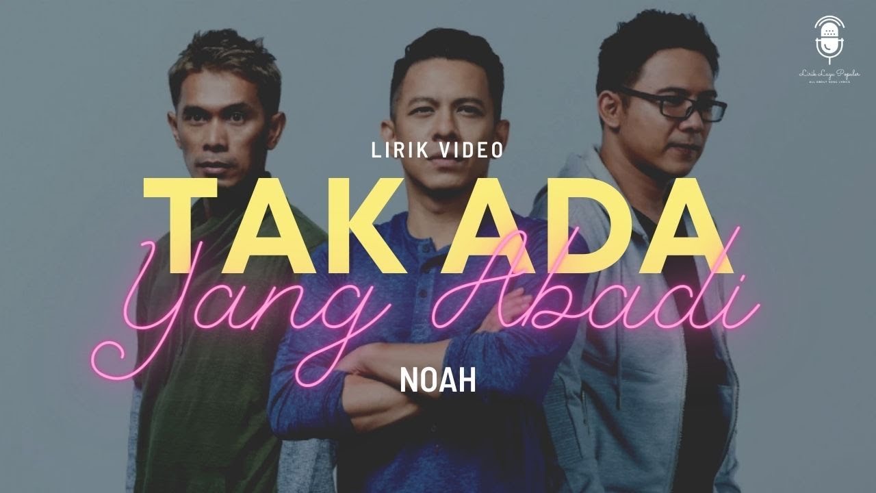 Tak Ada Yang Abadi - NOAH | Lirik Lagu - YouTube