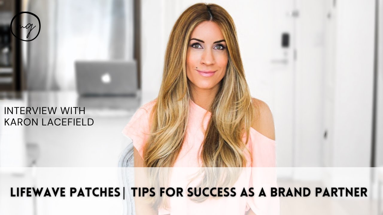 Lifewave Patches | Tips for Success as a Brand Partner with Karon ...