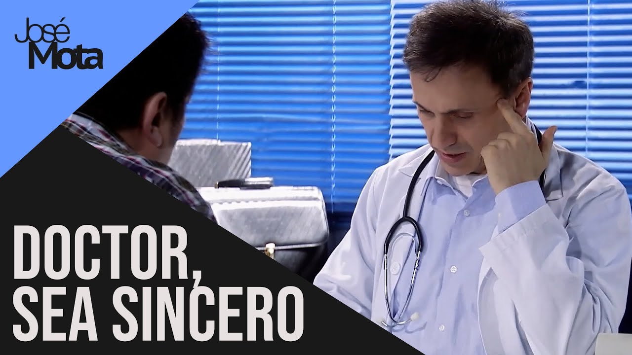 Doctor, sea sincero😷 🏥 | José Mota - YouTube