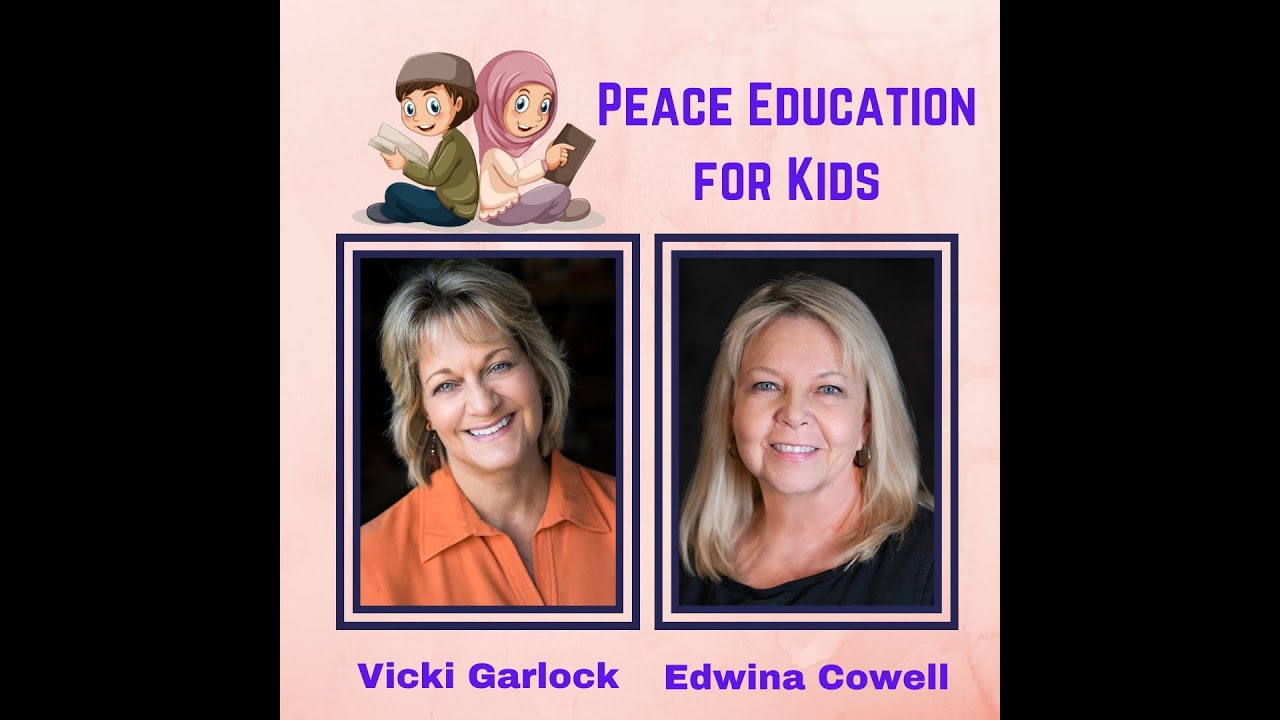 PEACE EDUCATION FOR CHILDREN with Vicki Garlock & Edwina Cowell - YouTube