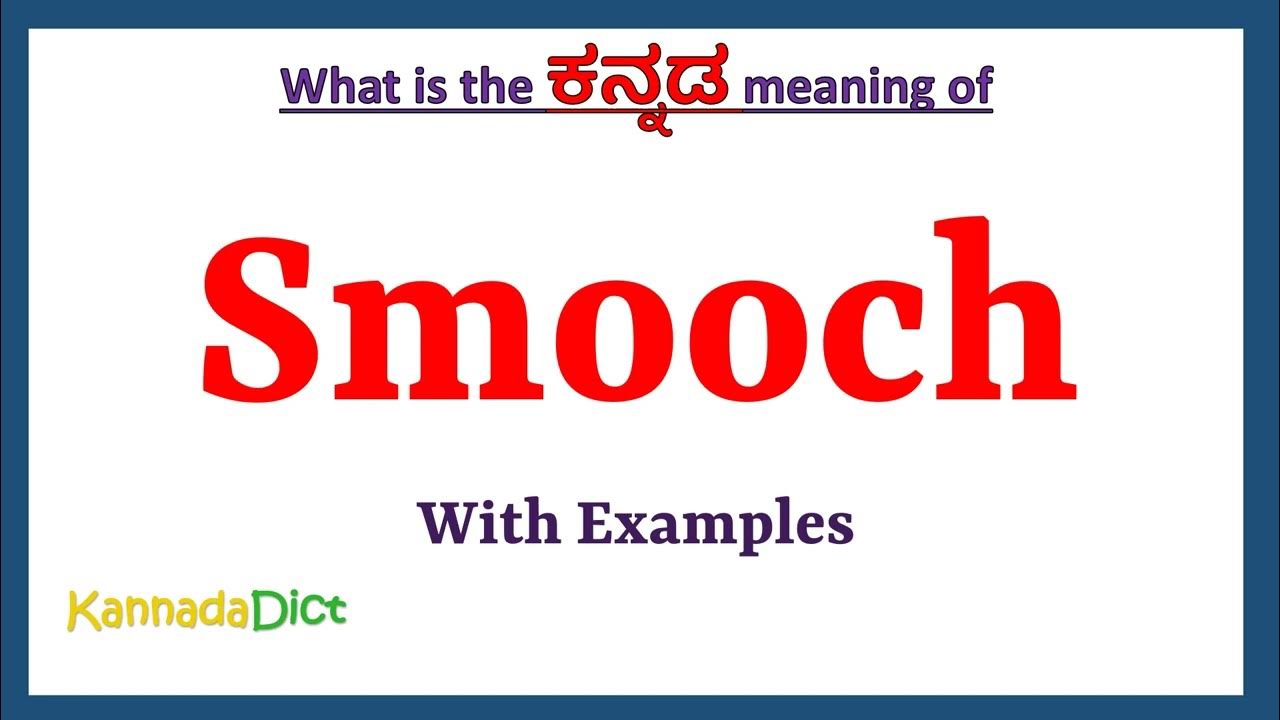 Smooch Meaning In Kannada Smooch In Kannada Smooch In Kannada smooch-meaning-in-kannada-smooch-in-kannada-smooch-in-kannada