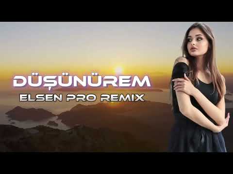 Elsen Pro - Düşünürem (Remix)