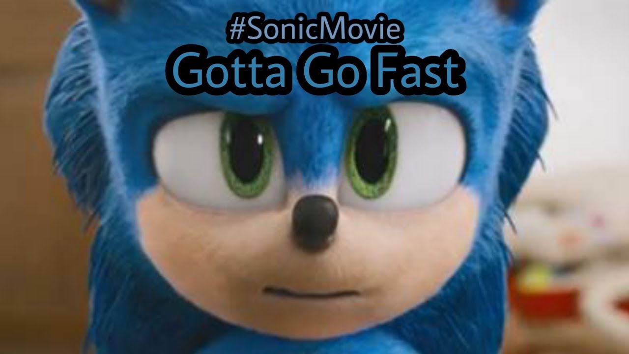 Gotta Go Fast (Sonic The Hedgehog movie) - YouTube