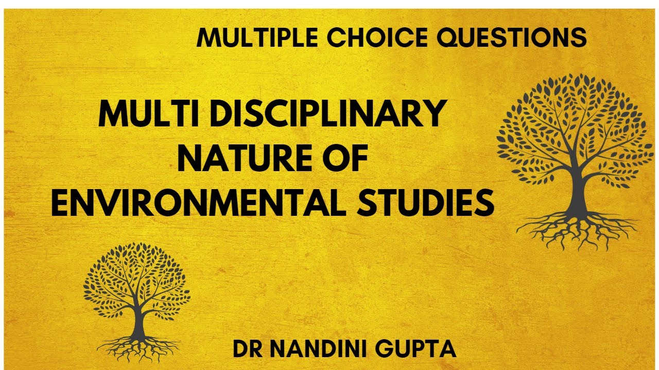 MULTI DISCIPLINARY NATURE OF ENVIRONMENTAL STUDIES MCQ YouTube multi-disciplinary-nature-of-environmental-studies-mcq-youtube