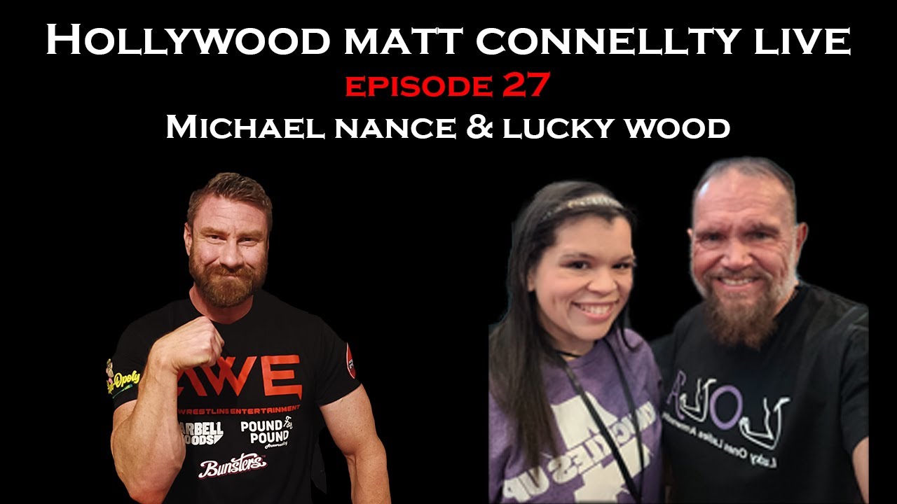Hollywood Matt Connelly Live! Episode 27 Michael Nance & Lucky Wood - YouTube