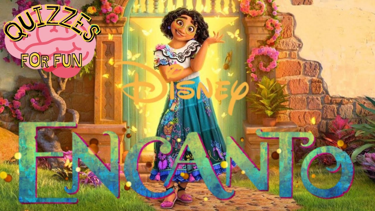 ENCANTO Movie Quiz | 15 ENCANTO QUESTIONS - YouTube