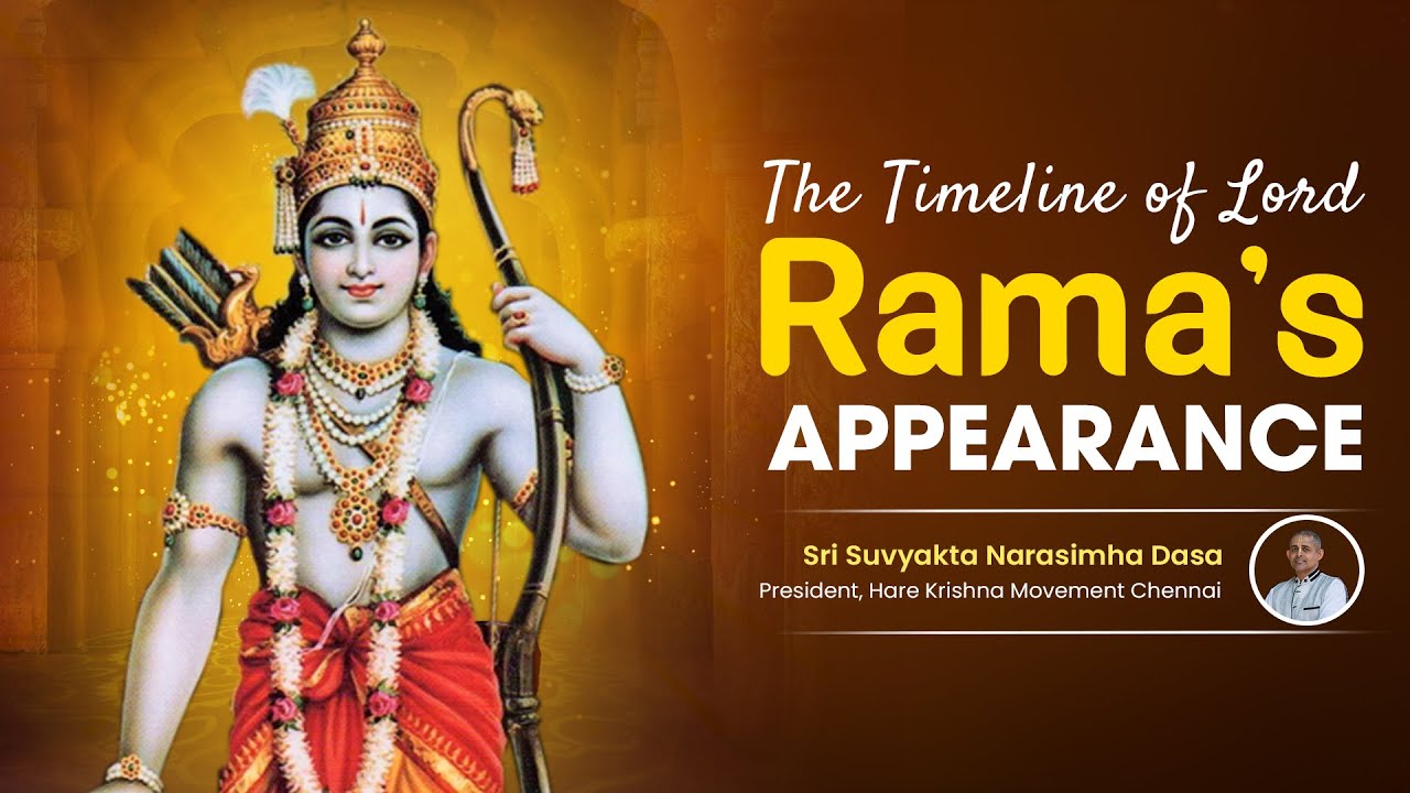 The Timeline of Lord Rama's Appearance | Sri Suvyukta Narasimha Dasa ...