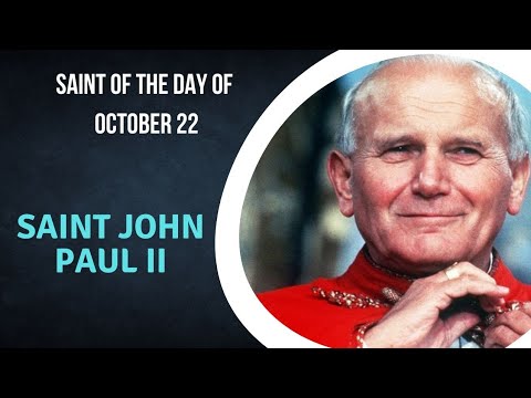 Saint of the day of October 22 | ST. JOHN PAUL II - YouTube