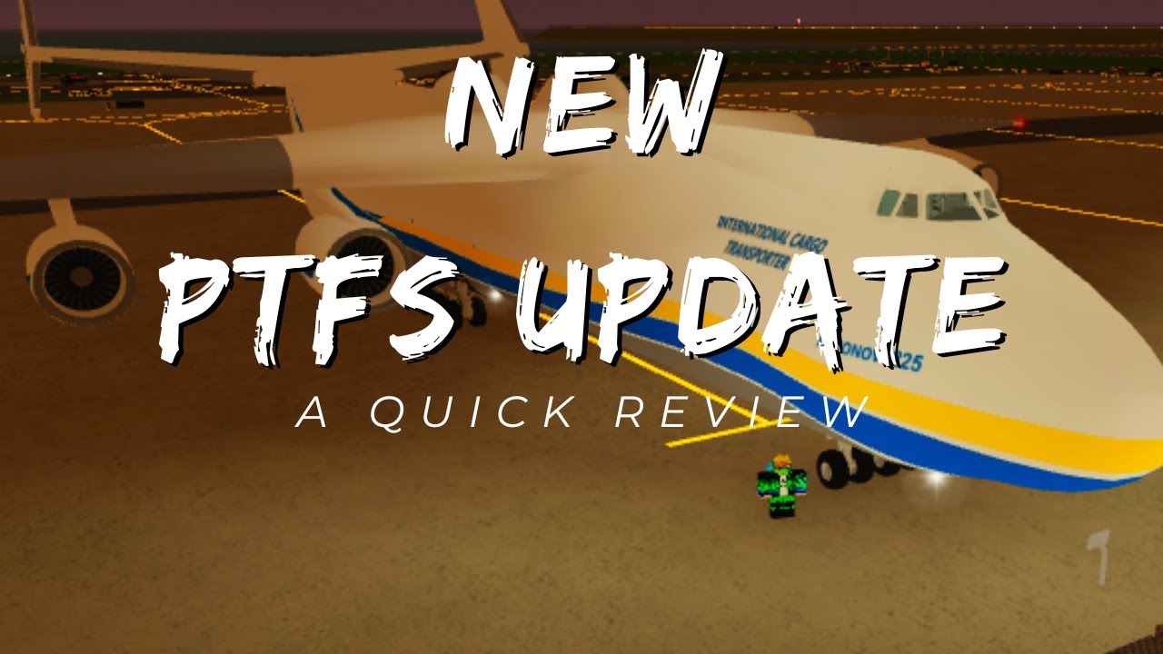 A quick PTFS update review - An-225 - YouTube