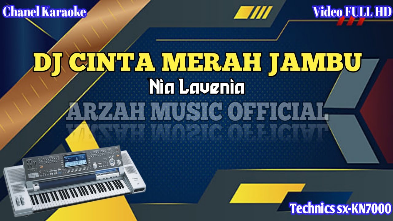 DJ CINTA MERAH JAMBU - NIA LAVENIA [KARAOKE] SX KN7000 ARZAH MUSIC ...