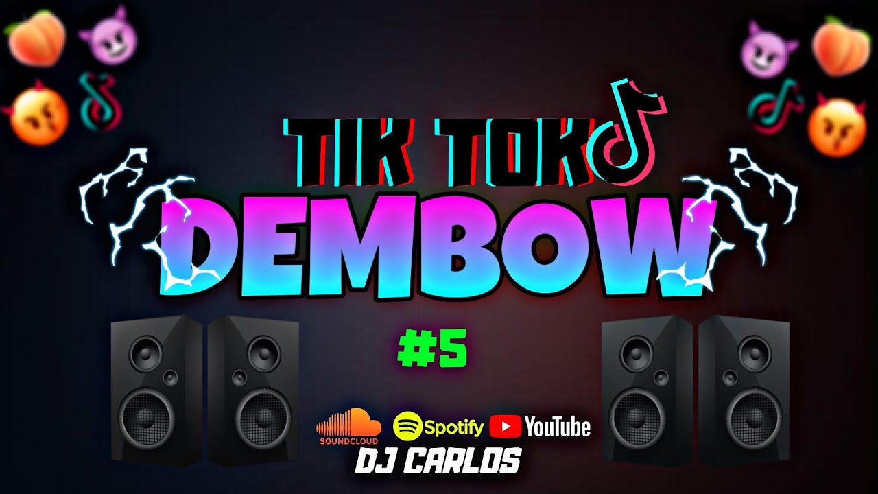 MIX DEMBOW 2020|TIK TOK|#5(Trap pea,Muevelo,Vamonos,Dakiti,)TIK TOK MIX ...