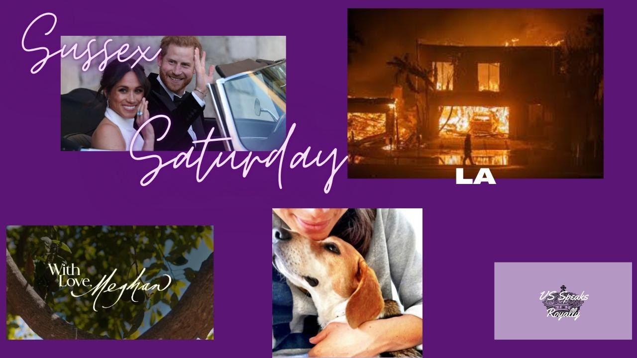 RIP GUY | #WITHLOVEMEGHAN AIRS IN 4 DAYS | LA FIRES!!! #SussexSquad # ...