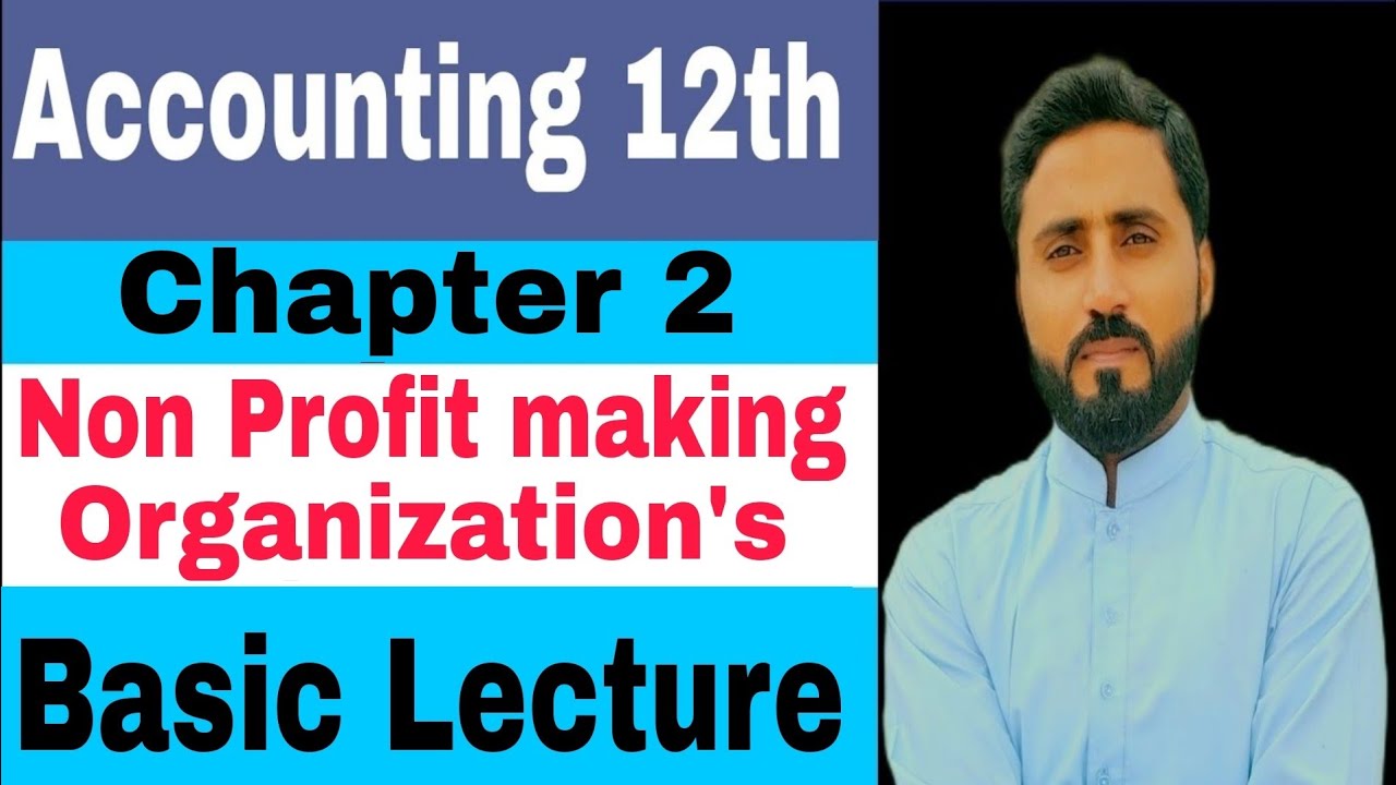Accounting I.com part 2 Chapter 2 Non-Profit-Making Organization/Non ...
