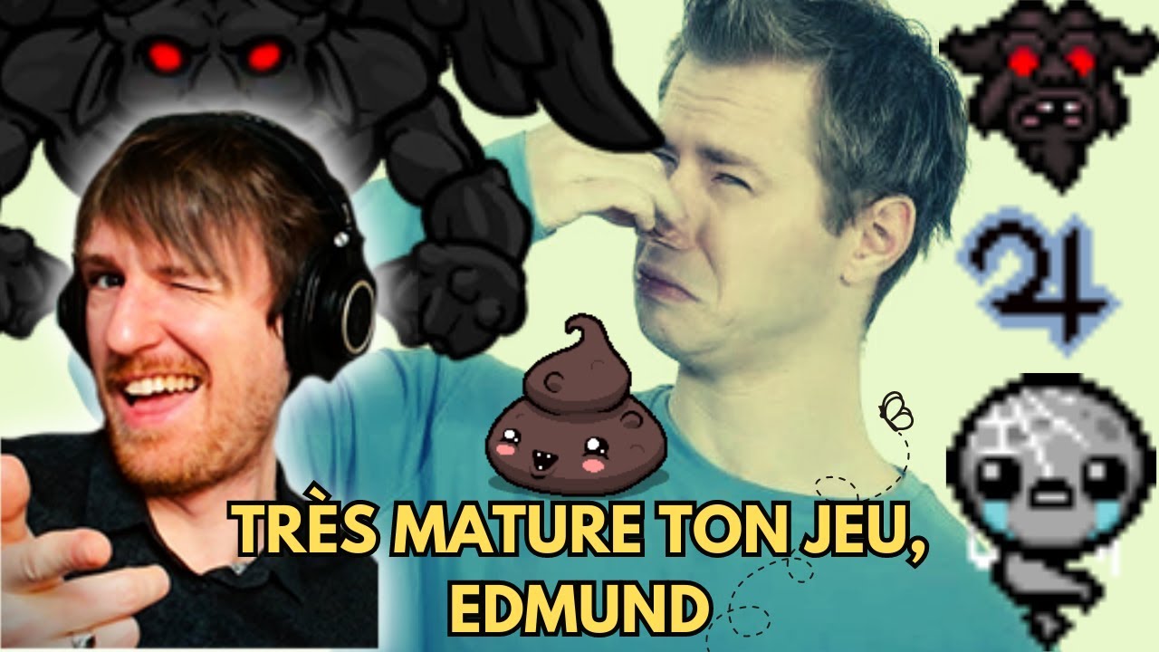 TRÈS MATURE TON JEU, EDMUND | Binding Of Isaac #110 - YouTube