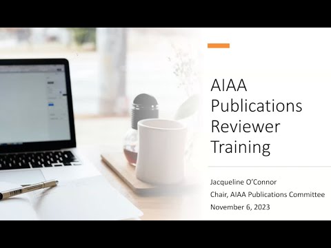 AIAA WEBINAR: AIAA Journal Peer Reviewer 101 - YouTube