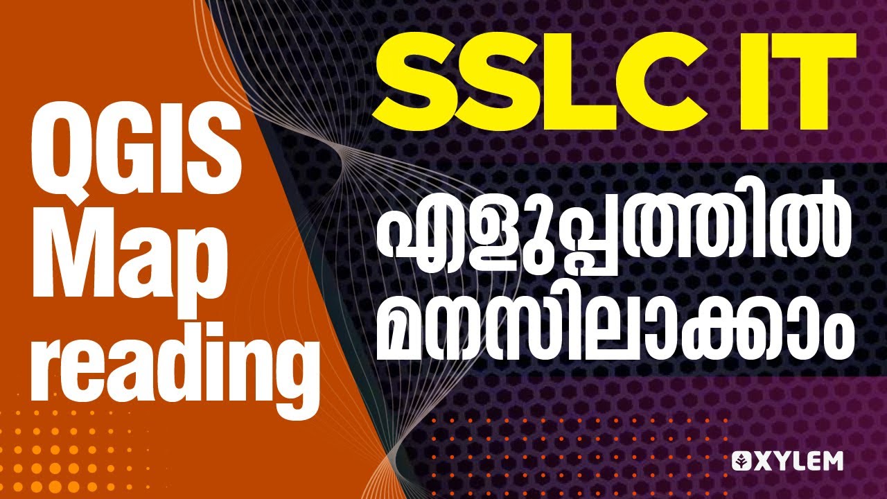 SSLC IT - QGIS Map Reading എളുപ്പത്തിൽ മനസിലാക്കാം | Xylem SSLC - YouTube