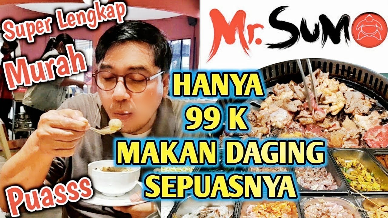 MR. SUMO MERR SURABAYA ALL YOU CAN EAT | MAKAN DAGING SEPUASNYA ...