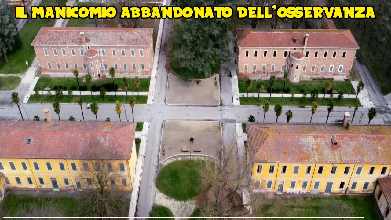 IL MANICOMIO ABBANDONATO NELLA CITTÁ DEI “MATTI” - L’OSSERVANZA DI ...