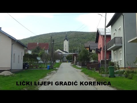LIKA - LIČKI LIJEPI GRADIĆ KORENICA