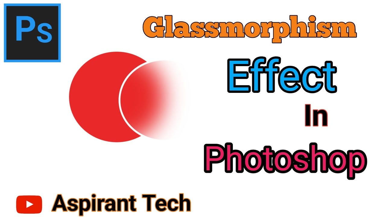 Glassmorphism Effect in Photoshop// glass Effect// morphism// Photoshop//Tech// Aspirant tech ...