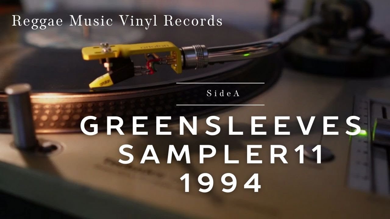 【Reggae Music Vinyl Records】Greensleeves Sampler11 SideA 1994 - YouTube