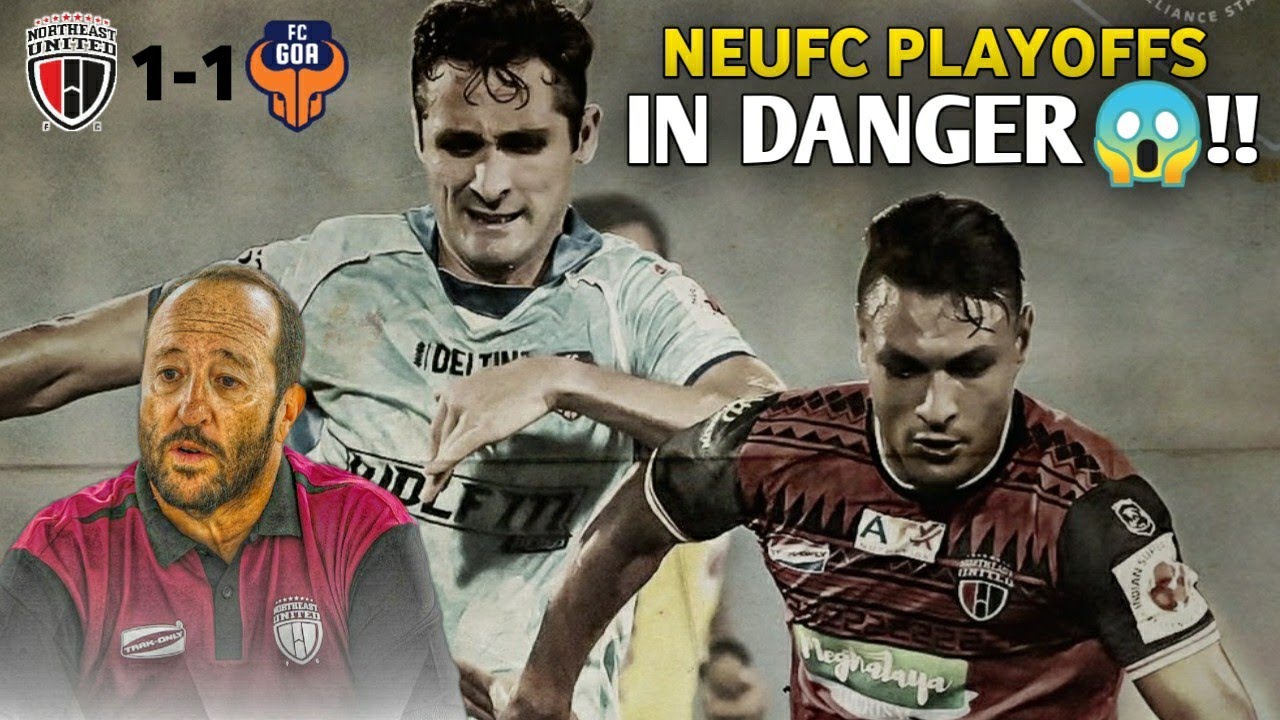 Northeast United Fc Points Drop Again😡| Neufc (1-1) Fc Goa| Neufc ...