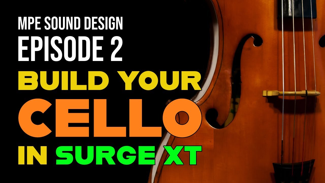 MPE Sound Design in Surge XT: Cello - YouTube
