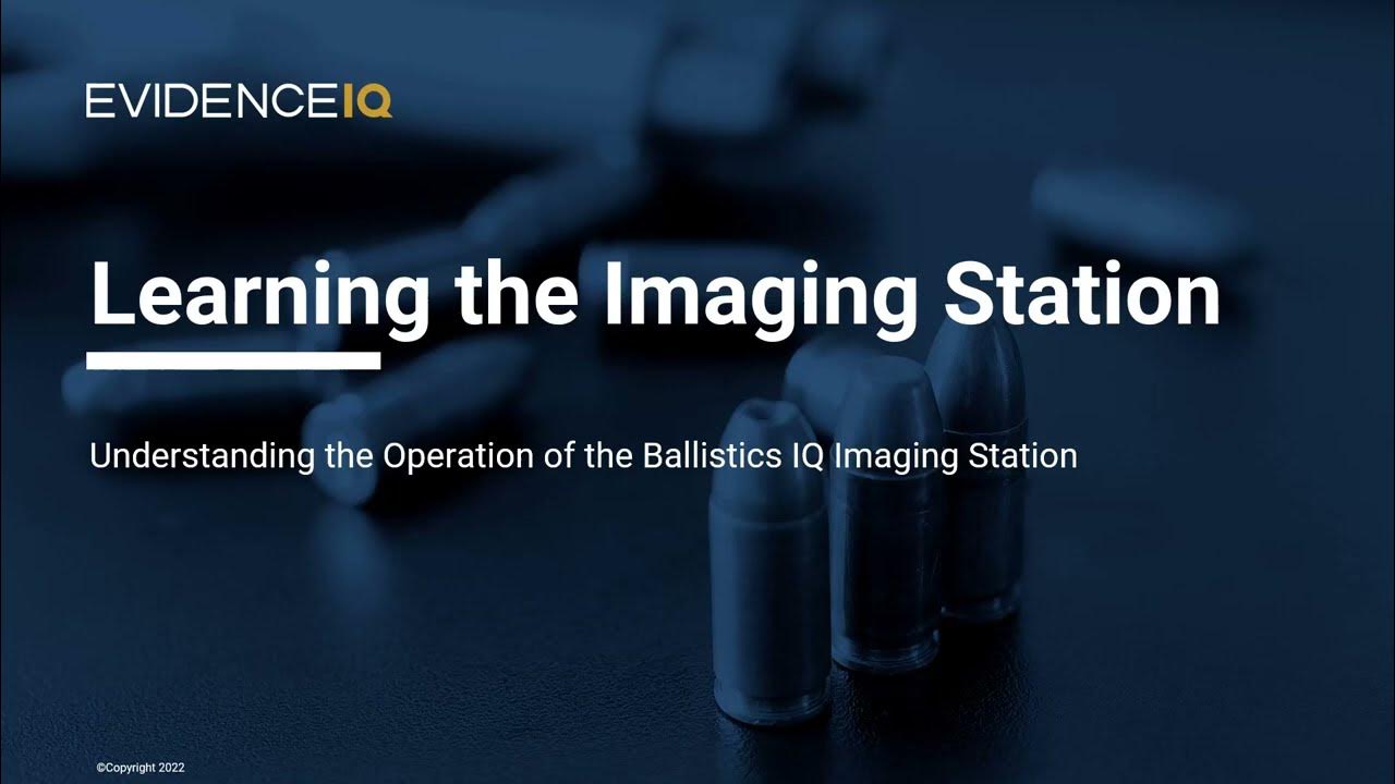 Learning How to Use Ballistics IQ Imaging Station - YouTube