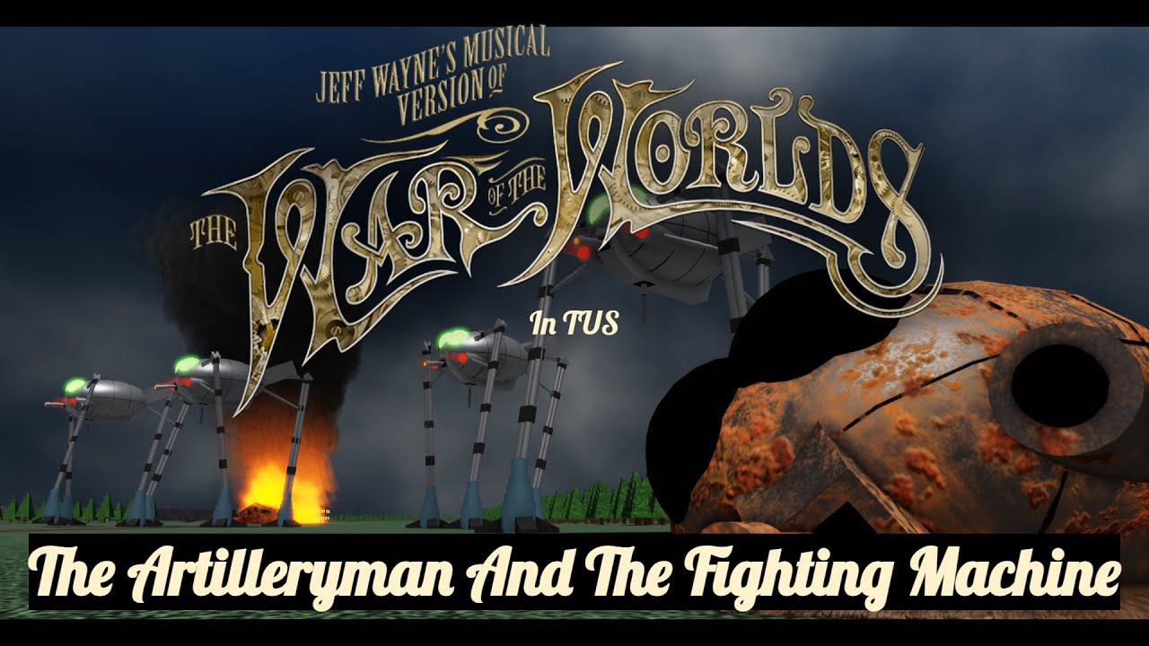 TUS - The War Of The Worlds Animatic - The Artilleryman And The ...